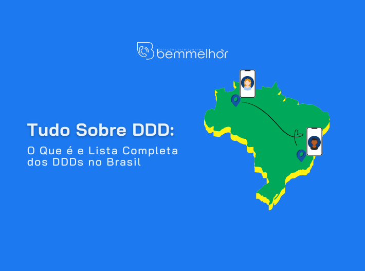 Tudo Sobre DDD: O Que é e Lista Completa dos DDDs no Brasil - BemMelhor ...